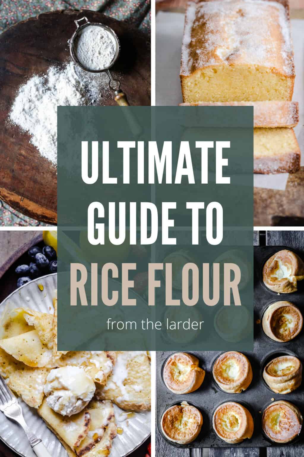 The Ultimate Guide To Rice Flour - From The Larder