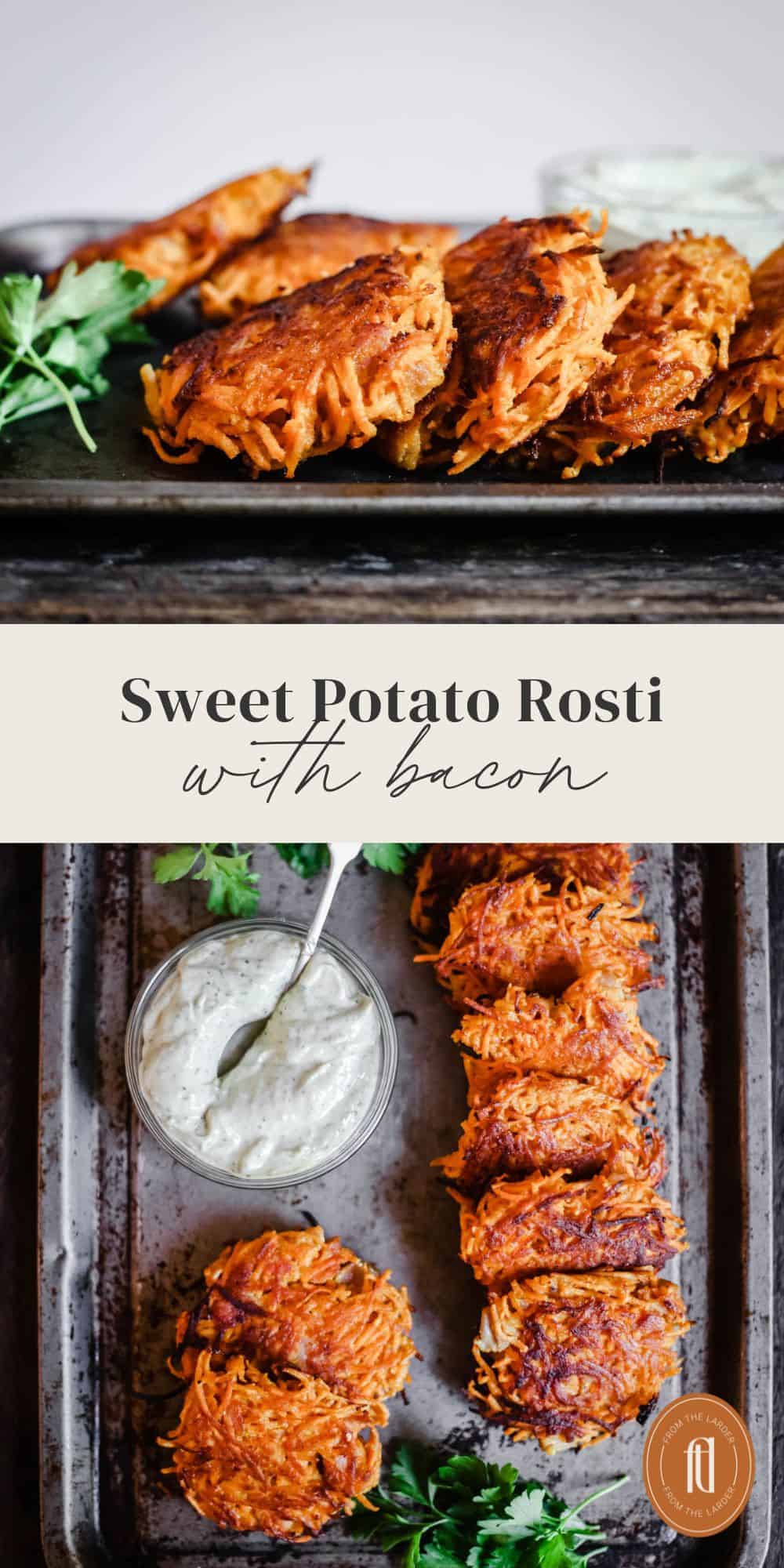 Sweet Potato Rosti with Bacon - From The Larder